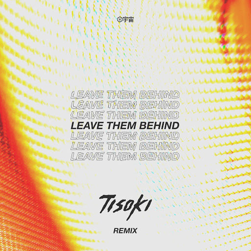 Leave Them Behind (Tisoki Remix) - YouTube Music