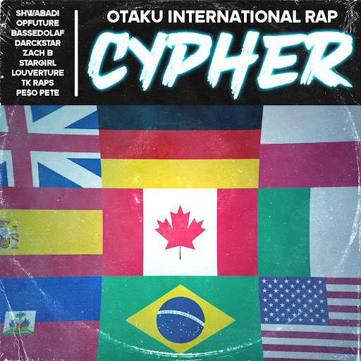 Otaku 2021 International Rap Cypher (feat. OPFuture, BassedOlaf ...