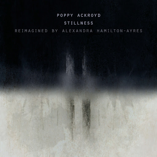 Stillness (Reimagined by Alexandra Hamilton-Ayres) - YouTube Music