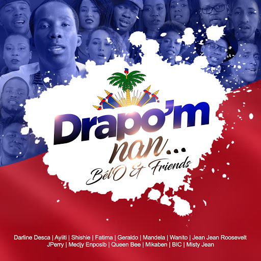 Drapo'm nan (feat. Mikaben, Jperry, Wanito, Jean Jean Roosevelt ...
