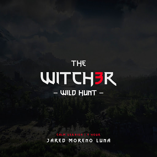 The Witcher 3: Wild Hunt (The Witcher Ambience)