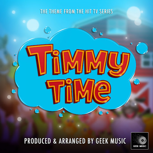 Timmy Time Main Theme (From "Timmy Time") - YouTube Music