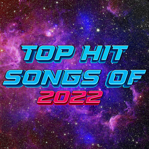 2022 Hit Songs Playlist - YouTube Music
