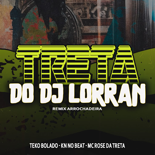 Treta do Dj Lorran - YouTube Music
