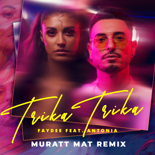 Trika Trika (feat. Antonia) (Muratt Mat Remix) - YouTube Music
