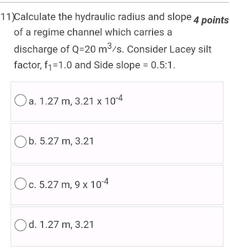 11)Calculate the hydraulic radius and slope 4 points of a regime channel