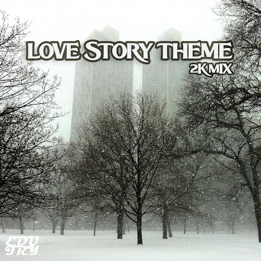 Love Story Theme (2k Mix) - YouTube Music