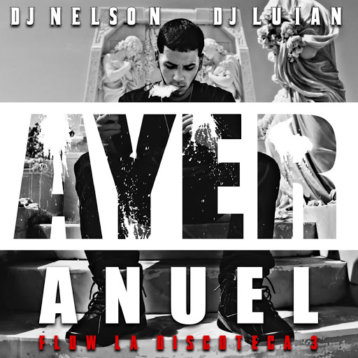 Ayer (feat. DJ Nelson, J Balvin, Nicky Jam & Cosculluela)