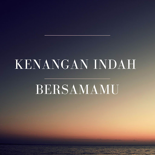 Kenangan Indah Bersamamu - YouTube Music