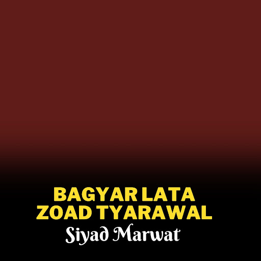 Bagyar Lata Zoad Tyarawal - YouTube Music