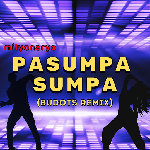Pasumpa Sumpa (Budots Remix) - YouTube Music