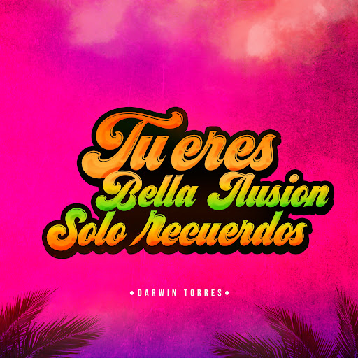 Tu Eres - Bella Ilusión - Sólo Recuerdos (En Vivo)