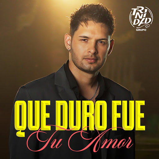 Qué Duro fue Tu Amor - YouTube Music