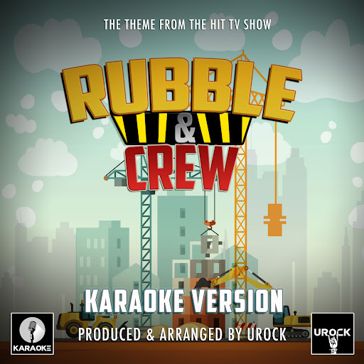 Rubble & Crew Main Theme (From "Rubble & Crew") (Karaoke Version ...