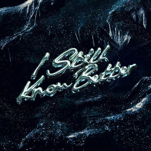 I Still Know Better - YouTube Music