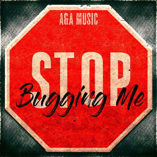 Stop Bugging Me - YouTube Music