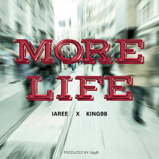 More Life (feat. King98) - YouTube Music