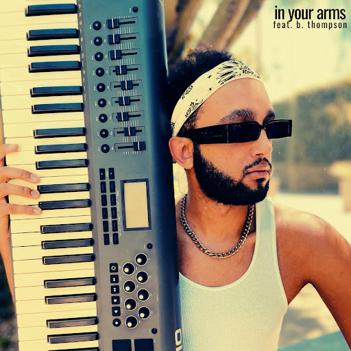 In Your Arms (feat. B. Thompson) - YouTube Music