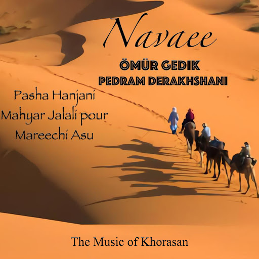 Navaee (The Music of Khorasan) (feat. Pedram Derakhshani, Pasha Hanjani ...