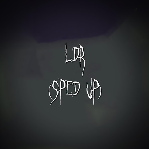 ldr (sped up) - YouTube Music