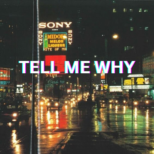 TELL ME WHY - YouTube Music