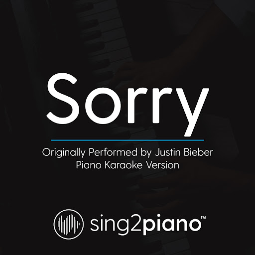 Sorry Originally Performed By Justin Bieber Youtube Music