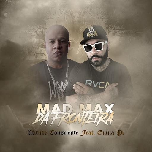 Mad Max da Fronteira (feat. Guina PR) - YouTube Music