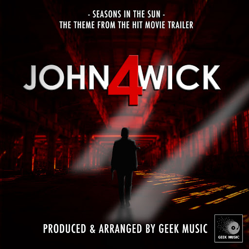 Seasons In The Sun (From "John Wick: Chapter 4 Trailer") (Epic Version) - YouTube Music