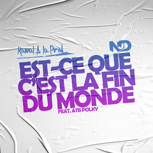 Est-ce que c'est la fin du monde (feat. Atis Polky)