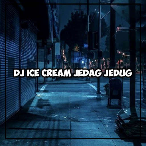 Dj Ice Cream Jedag Jedug - YouTube Music