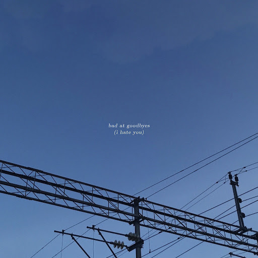 bad at goodbyes (i hate you) - YouTube Music