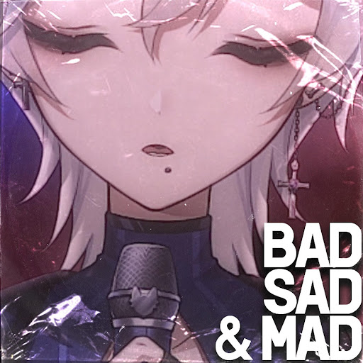 BAD SAD AND MAD - YouTube Music