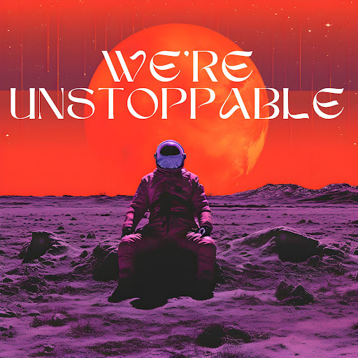 We're Unstoppable - YouTube Music