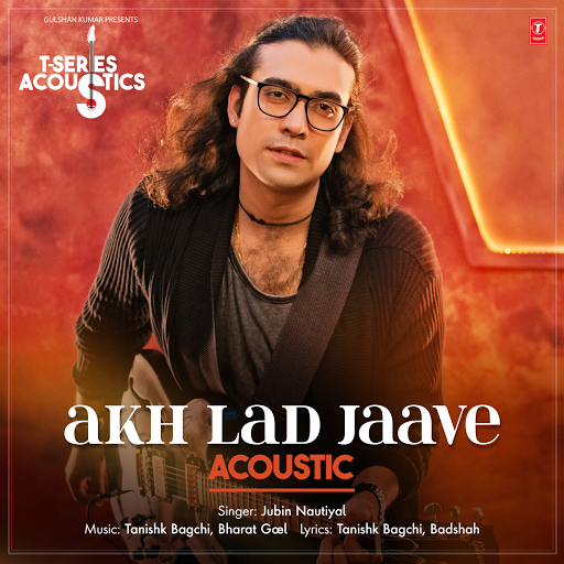 Akh Lad Jaave Acoustic (From "T-Series Acoustics") - YouTube Music