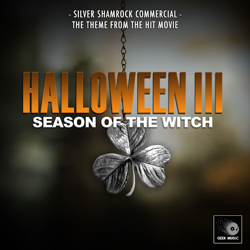 Silver Shamrock Commercial Theme (From "Halloween III: Season Of The ...