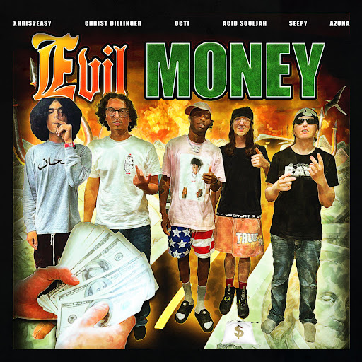 Evil Money (feat. Octi, Christ Dillinger, Xhris2Eazy, Seepy & Shadow ...