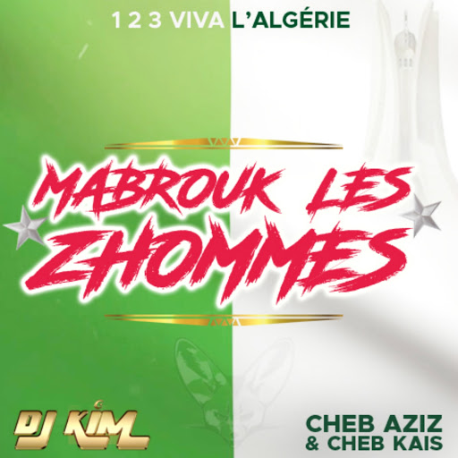 Mabrouk les zhommes (feat. Cheb Aziz, Cheb Kais) (1, 2, 3, viva l ...