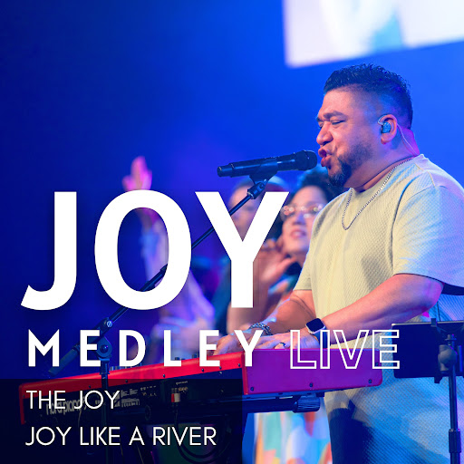 Joy Medley: The Joy / Joy Like a River