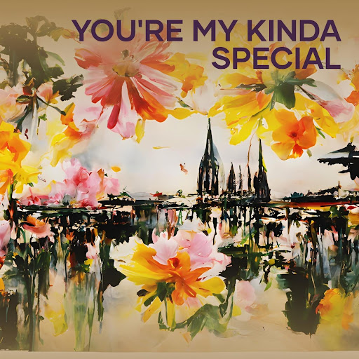 You're My Kinda Special - YouTube Music