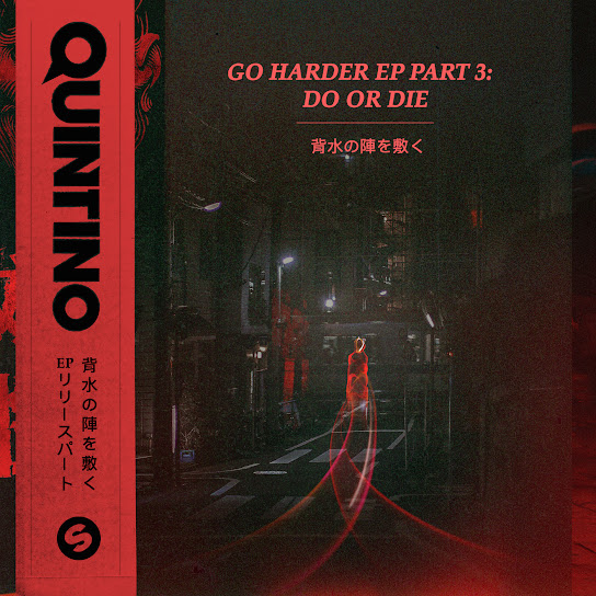 GO HARDER (DO OR DIE Pt. 3) - EP - Album by Quintino