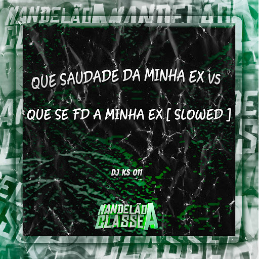 Que Saudade Da Minha Ex Vs Que Se Fd A Minha Ex Slowed Youtube Music