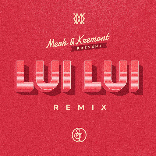 Lui Lui (Merk & Kremont Remix) - YouTube Music