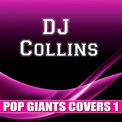 DJ Collins Pop Giants Covers 1 - YouTube Music