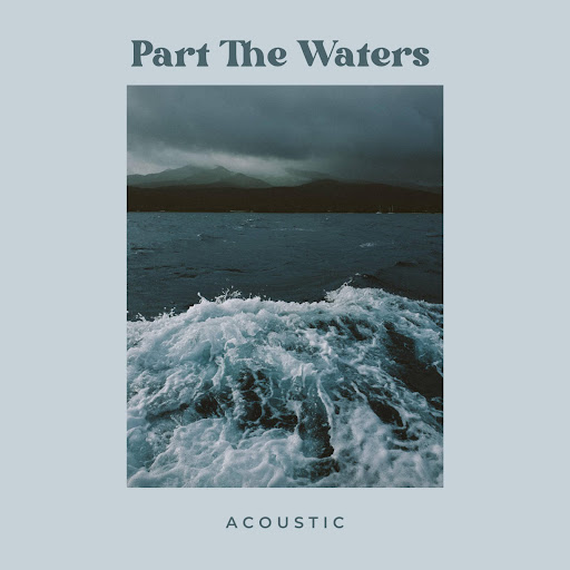 Part The Waters - YouTube Music