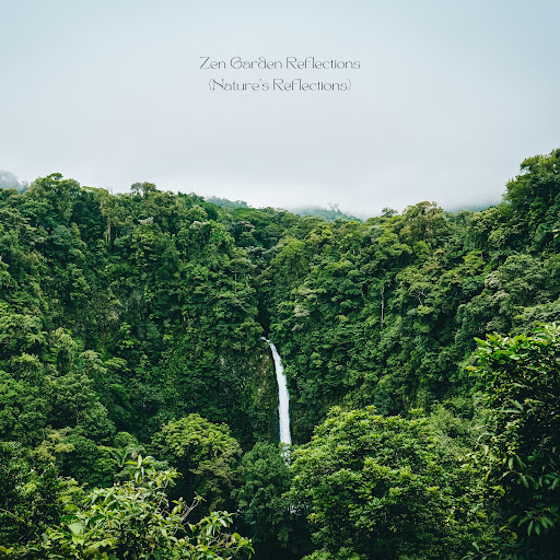 Zen Garden Reflections (Nature's Reflections) - YouTube Music