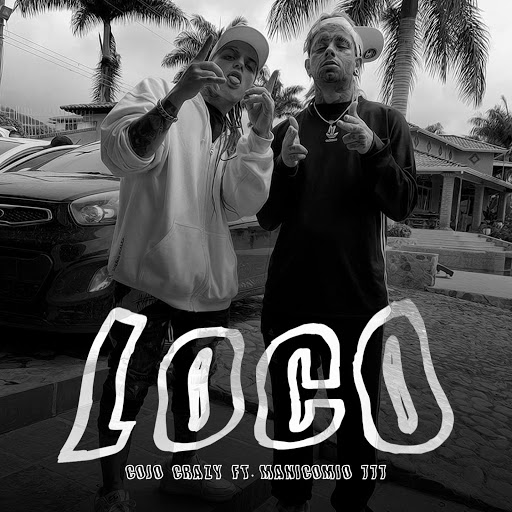 Loco (feat. Manicomio 777) - YouTube Music