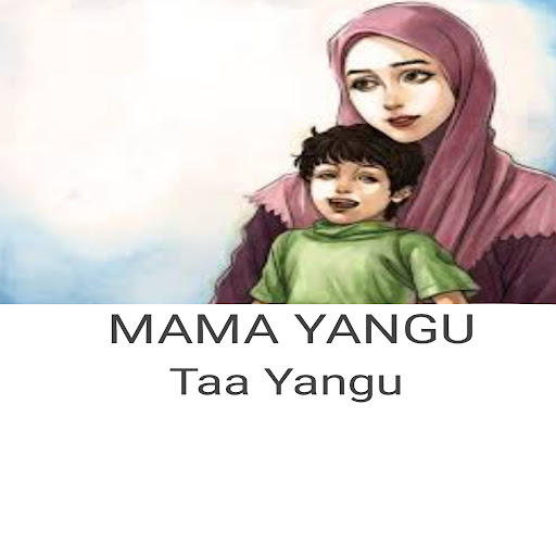 Mama Yangu Taa Yangu