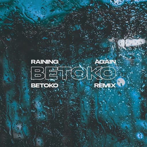 Raining Again (Betoko Remix) - YouTube Music