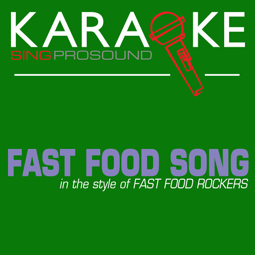 Fast Food Song (In the Style of Fast Food Rockers) (Karaoke with ...