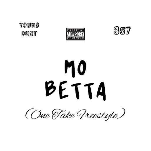 Mo Betta (One Take Freestyle) - YouTube Music